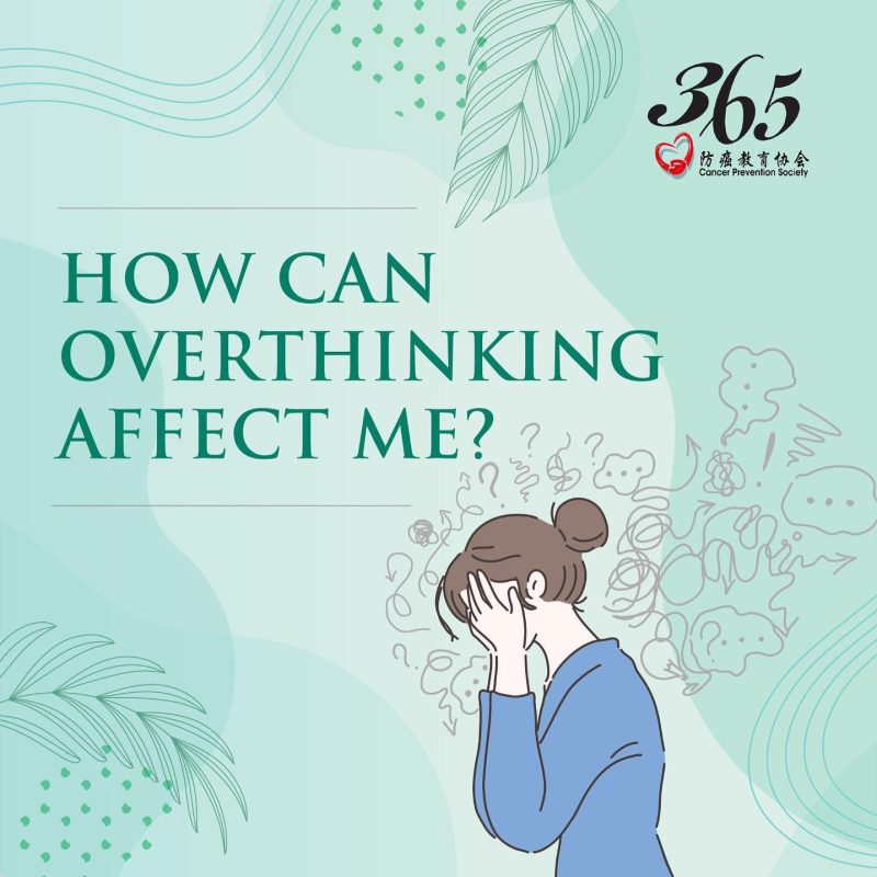 How Can Overthinking Affect Me? | 365 Cancer Prevention Society