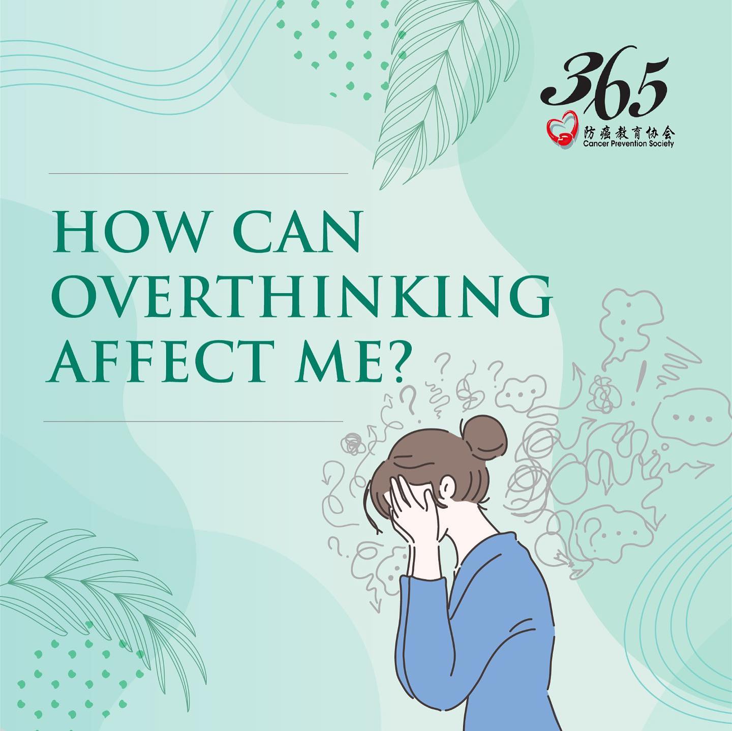 How Can Overthinking Affect Me? | 365 Cancer Prevention Society